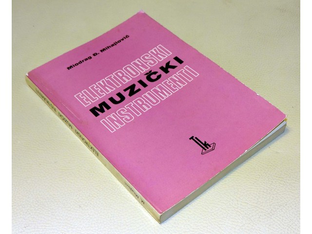 Elektronski muzički instrumenti, M.Đ.Mihajlović, tk bg