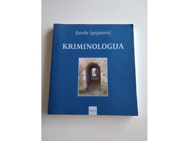 Kriminologija - Đorđe Ignjatović