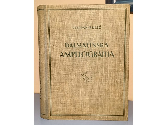 DALMATINSKA AMPELOGRAFIJA Stjepan Bulić