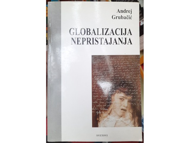 Andrej Grubačić - Globalizacija nepristajanja