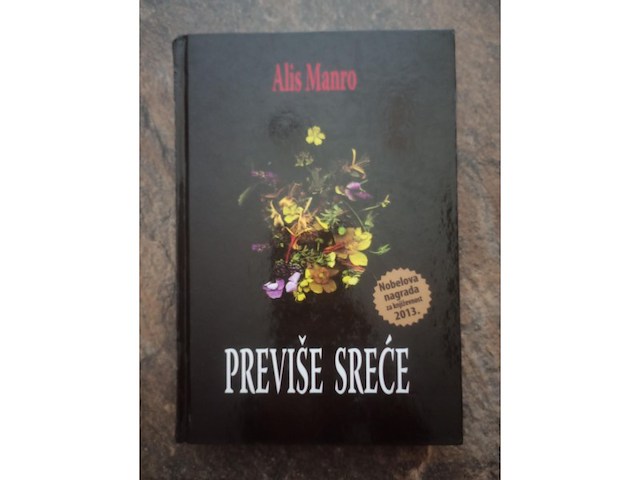 Alis Manro - Previše sreće