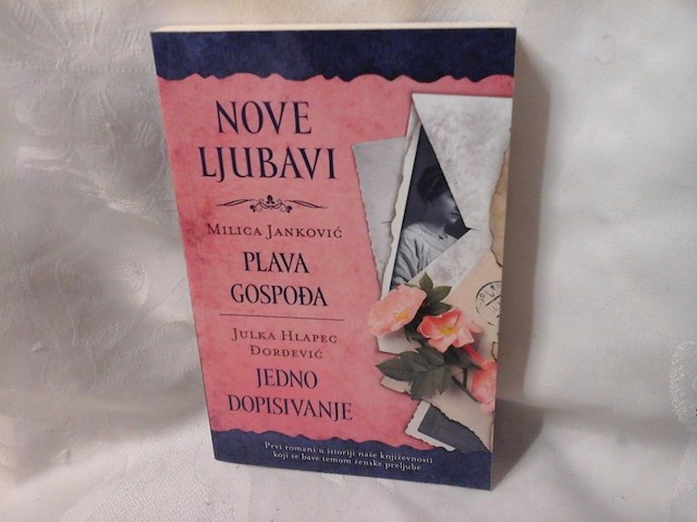 Nove ljubavi Milica Janković Plava gospođa Jedno