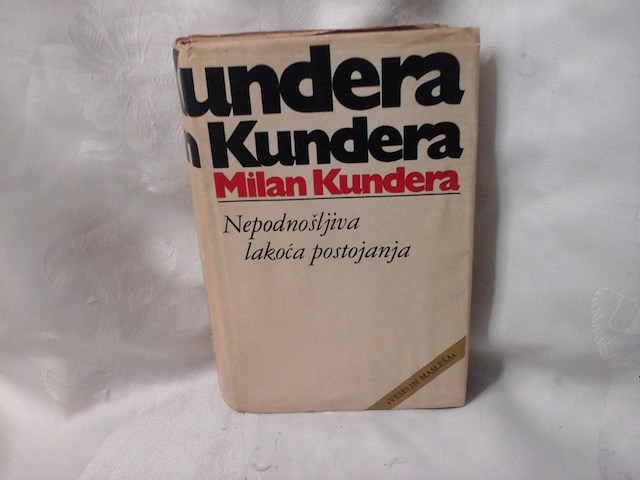 Nepodnošljiva lakoća postojanja Milan Kundera