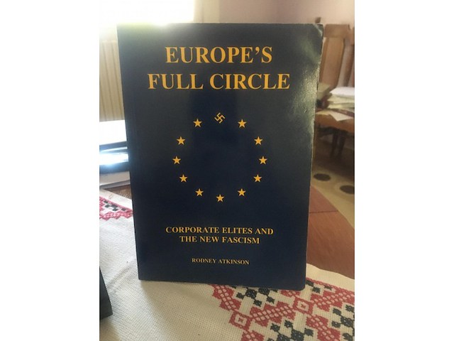 Europe`s Full Circle-Rodney Atkinson