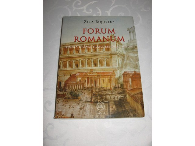 Forum Romanum - Žika Bujuklić