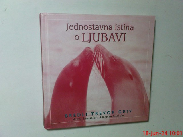 BREDLI TREVOR GRIV - JEDINSTVENA ISTINA O LJUBAVI