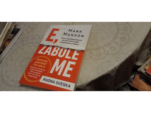 Mark Manson -E, ZABOLE ME