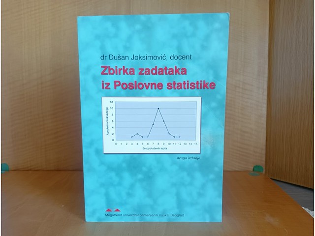 Zbirka Zadataka iz Poslovne Statistike