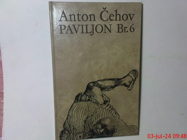 ANTON CEHOV  -  PAVILJON  BR.  6