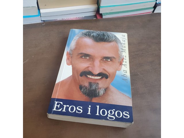 Aba Aziz Makaja - Eros i logos