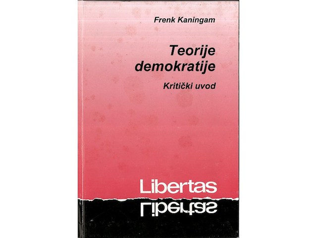 Frenk Kaningam - TEORIJA DEMOKRATIJE (retko)