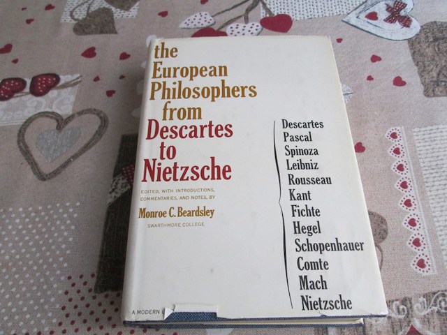 THE EUROPEAN PHILOSOPHERS FROM DESCARTES TO NIETZSCHE