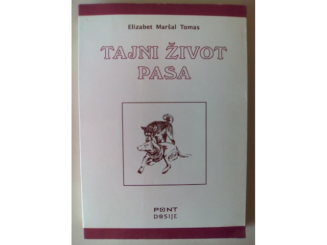 Elizabet Maršal Tomas - Tajni život pasa