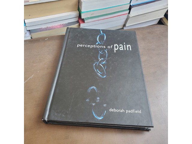 Deborah Padfield - Perceptions of Pain