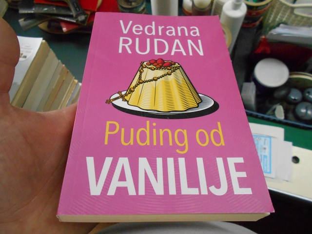 Vedrana Rudan - Puding od vanilije