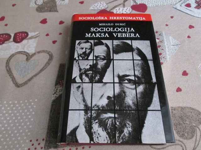 SOCIOLOGIJA MAKSA VEBERA - Mihailo Đurić