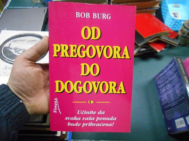 Bob Burg - Od pregovora do dogovora