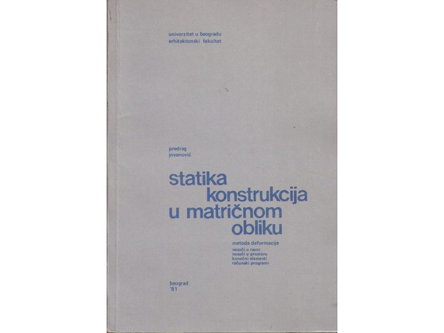 Statika konstrukcija u matričnom obliku-P.Jovanović