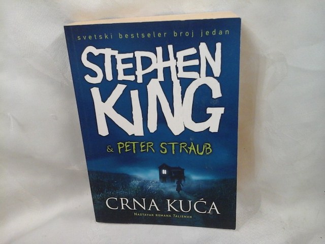 Crna kuća Stephen King Peter Straub