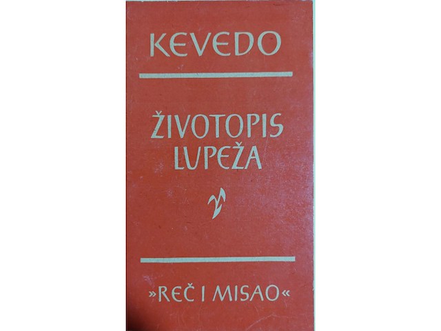 Životopis Lupeža- Kevedo- Reč i misao knj 60