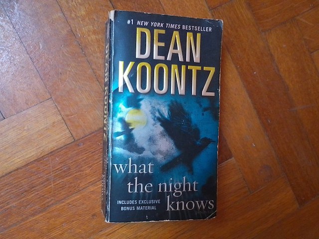 WHAT THE NIGHT KNOWS, Dean Koontz