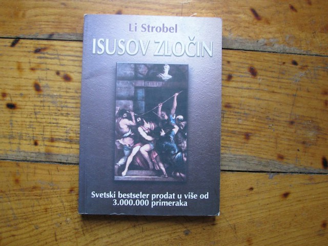 LI STROBEL - ISUSOV ZLOČIN