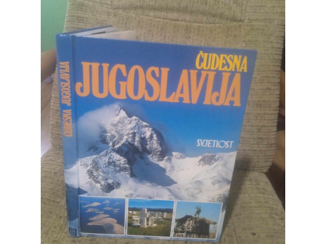 ČUDESNA JUGOSLAVIJA -Grupa autora