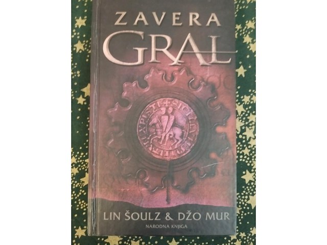 Zavera Gral - Lin Šoulz &; Džo Mur