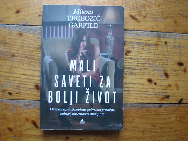 MILENA TROBOZIĆ GARFILD .- MALI SAVETI ZA BOJI ŽIVOT