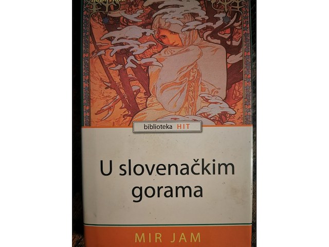 U slovenačkim gorama - Mir-Jam