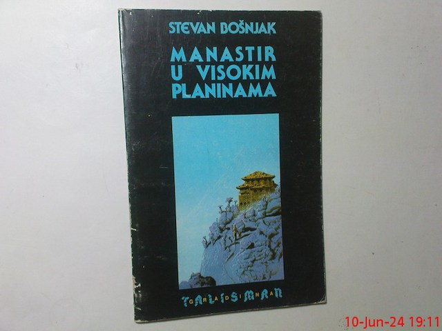 STEVAN BOSNJAK  - MANASTIR U VISOKIM PLANINAMA