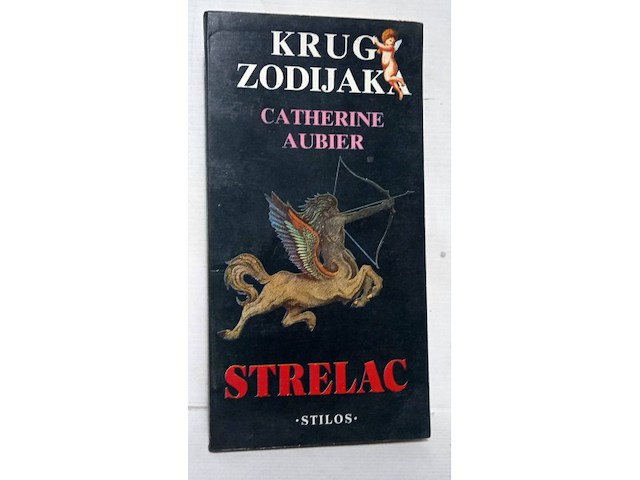 Krug zodijaka - Strelac, Catherine Aubier