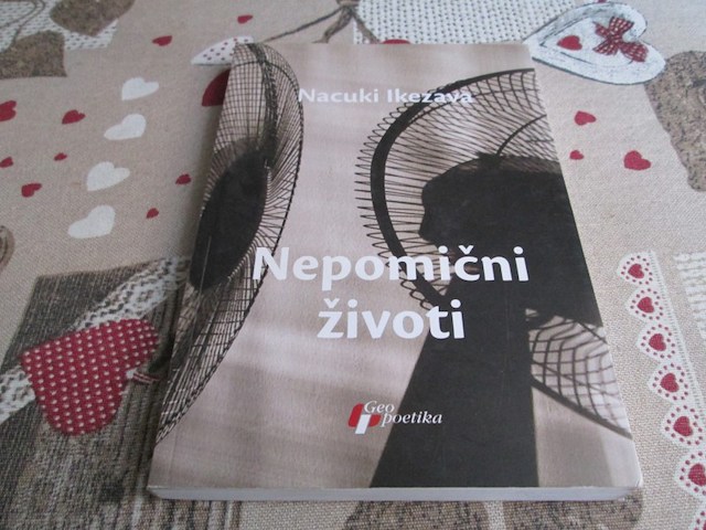 NEPOMIČNI ŽIVOTI - Nacuki Ikezava