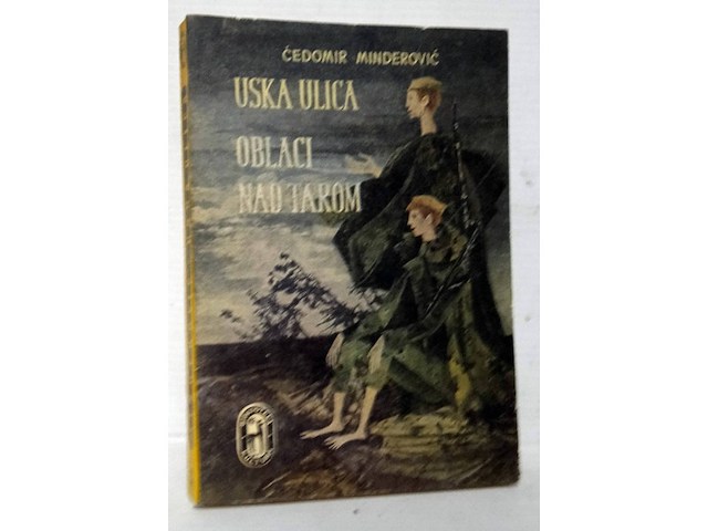 Čedomir Minderović Uska ulica / Oblaci nad Tarom