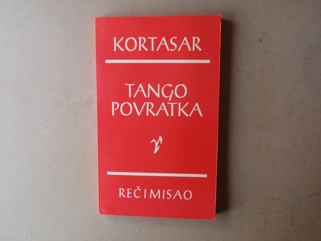 Hulio Kortasar - TANGO POVRATKA Priče