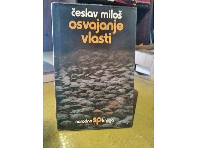 OSVAJANJE VLASTI, ČESLAV MILOŠ