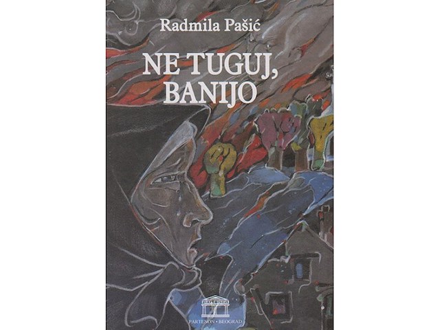 Ne tuguj, Banijo - Radmila Pašić