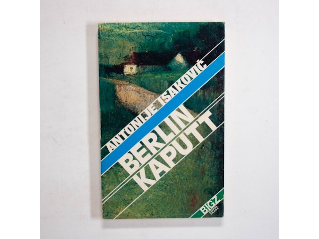 Berlin kaputt, Antonije Isaković