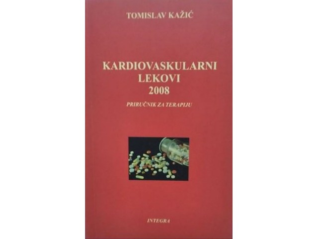 Kardiovaskularni Lekovi 2008 - Tomislav Kažić