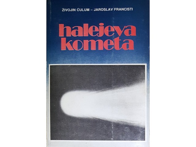 Halajeva Kometa - Prof.Živojin Ćulum,Jaroslav Francisti