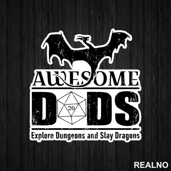 AWESOME DADS EXPLORE DUNGEONS AND SLAY DRAGONS - D&D - DUNGEONS AND DRAGONS - NALEPNICA