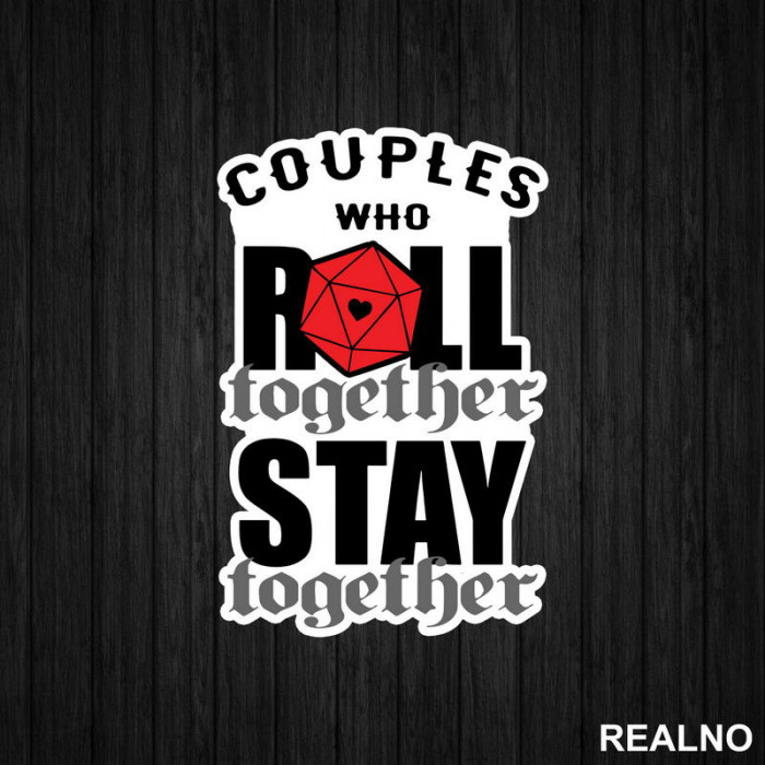 COUPLES WHO ROLL TOGETHER, STAY TOGETHER - D&D - DUNGEONS AND DRAGONS - NALEPNICA