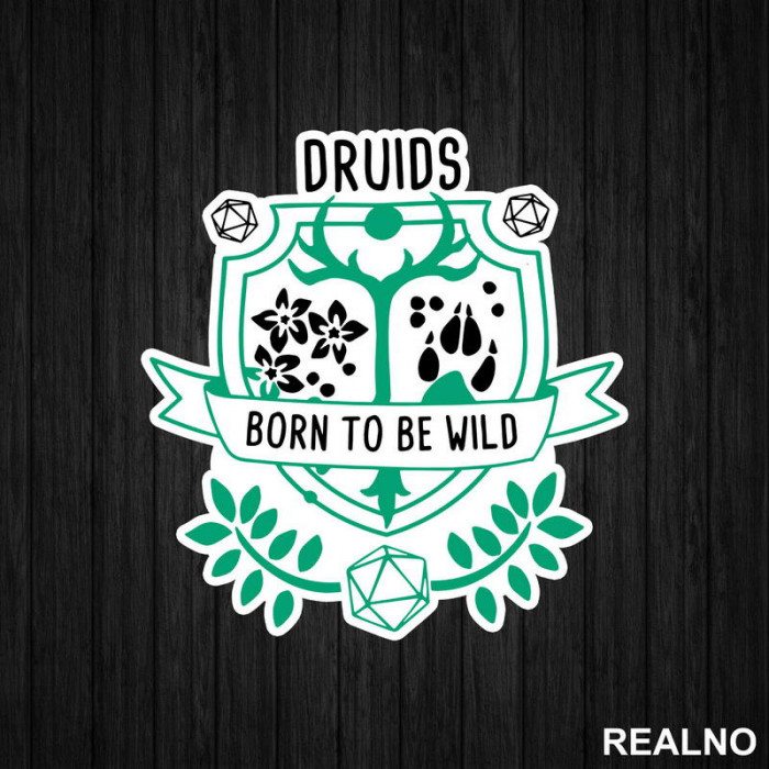 DRUIDS - BORN TO BE WILD - D&D - DUNGEONS AND DRAGONS - NALEPNICA