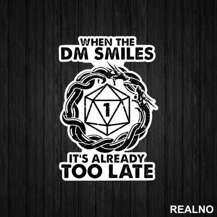 WHEN THE DM SMILES IT'S ALREADY TOO LATE - DOTS - D&D - DUNGEONS AND DRAGONS - NALEPNICA