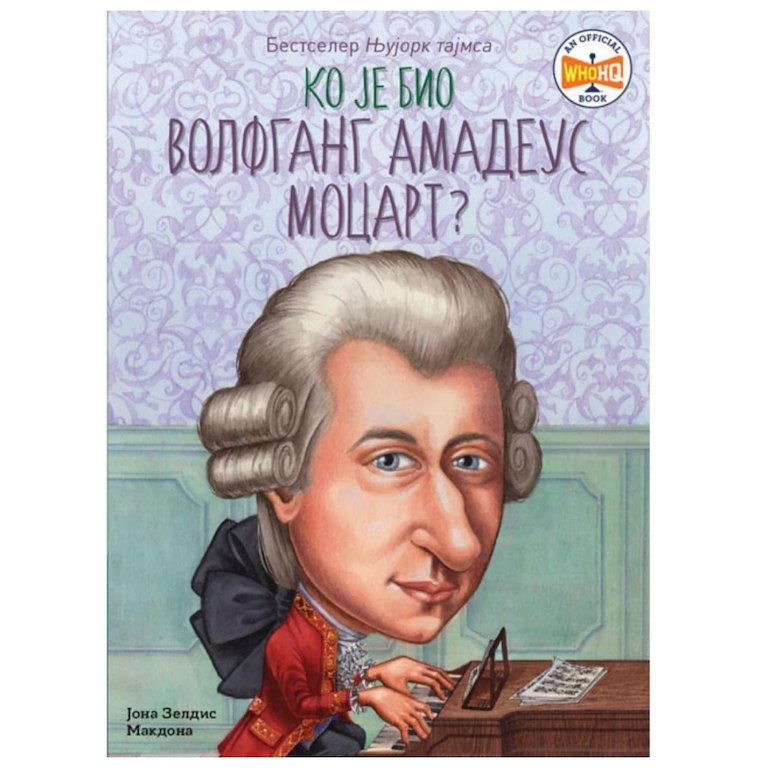 KO JE BIO VOLFGANG AMADEUS MOCART?