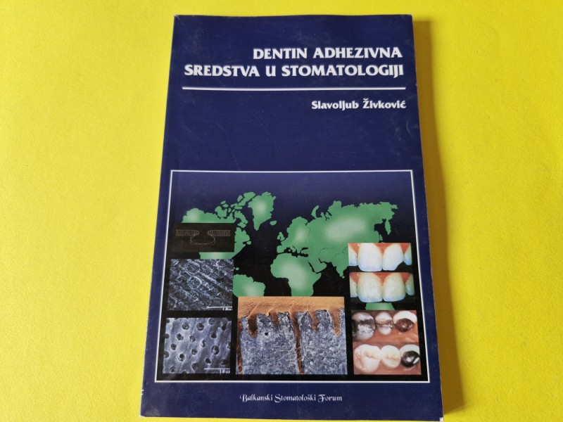 DENTIN ADHEZIVNA SREDSTVA U STOMATOLOGIJI - ŽIVKOVIĆ