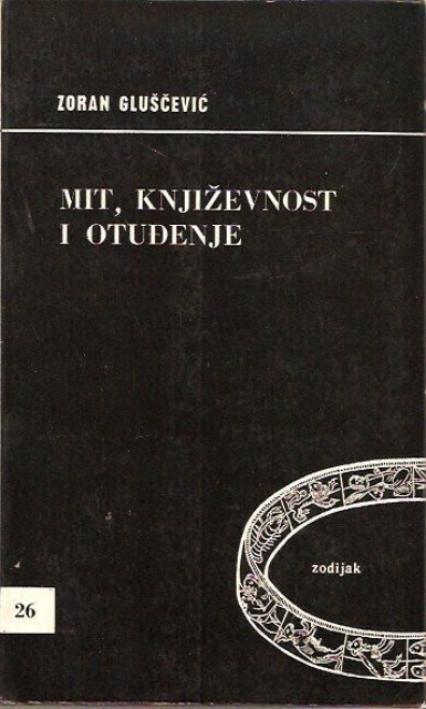 Mit, književnost i otuđenje - Zoran Gluščević