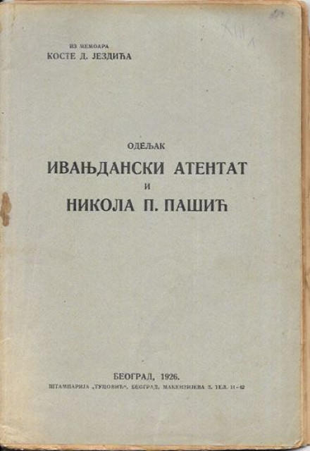 Ivanjdanski atentat i Nikola P. Pašić - Kosta D. Jezdić 1926