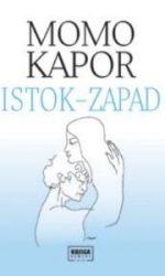 Istok – Zapad Od Momo Kapor