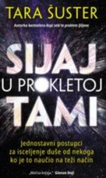 Sijaj U Prokletoj Tami Od Tara Šuster